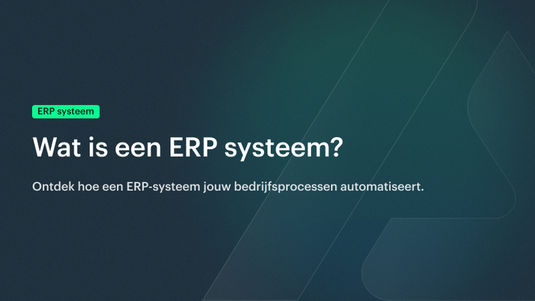 Wat is een ERP-systeem? Alles wat je moet weten in 2025