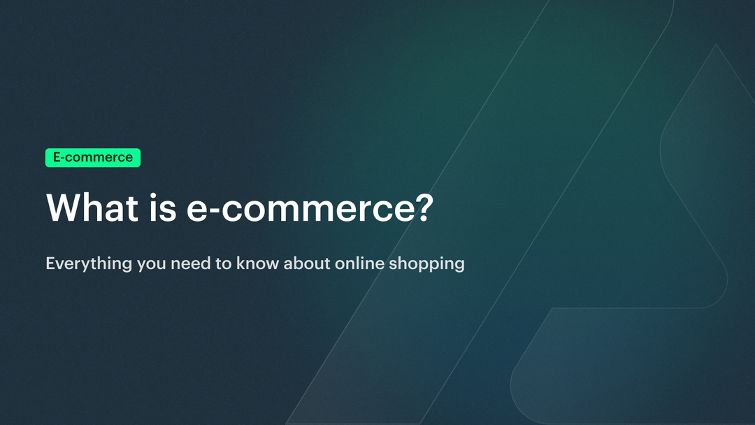 What is E-commerce? Everything you need to know | Afosto