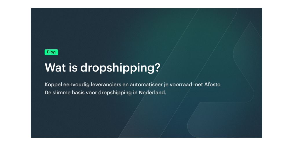 Wat is Dropshipping? | Begin met Dropshipping via Afosto