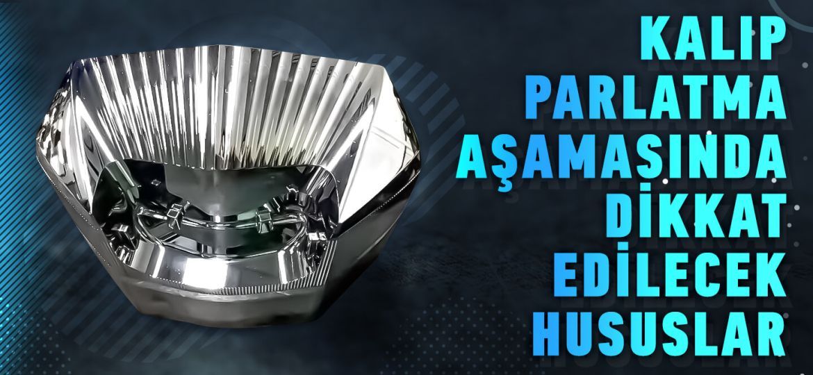 SKP Blog: Kalıpçılık üzerine teknik dökümanlar - SKP Sistem Kalıp Parlatma